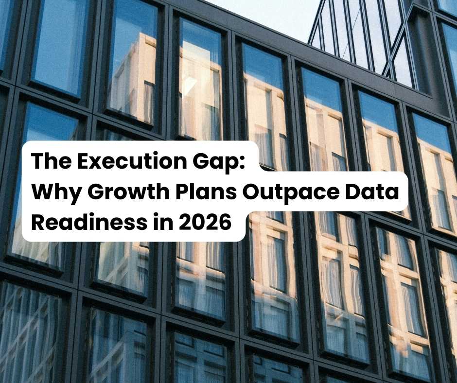 The Execution Gap: Why Growth Plans Outpace Data Readiness in 2026 - PRODA